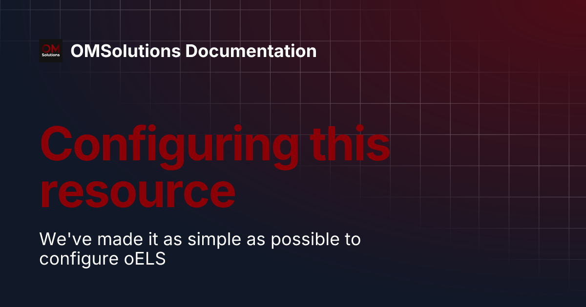 Configuring this resource | OMSolutions Documentation Configuring this resource | OMSolutions Documentation